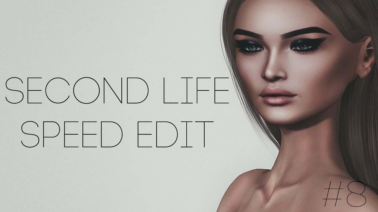 SECOND LIFE SPEED EDIT #8 - YouTube