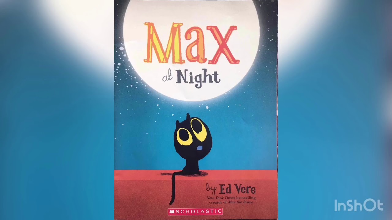 Story time # 1 MAX AT NIGHT by Ed Vere - YouTube
