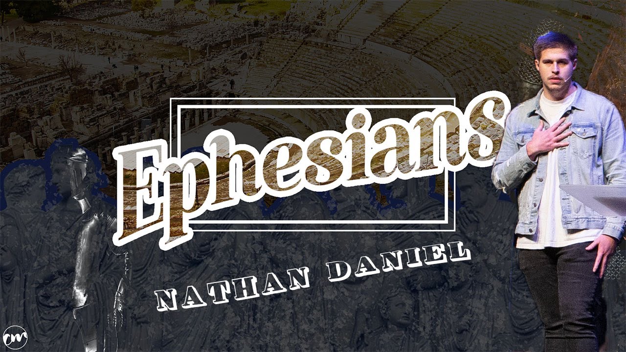 Nathan Daniel | Ephesians | Fall 2022 - YouTube