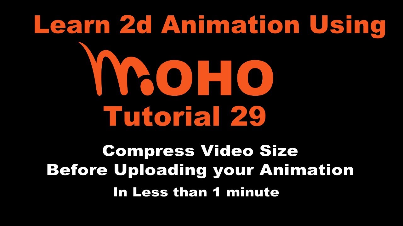 29 Compress Video Size Before Uploading your Animation #mohoanimation # ...