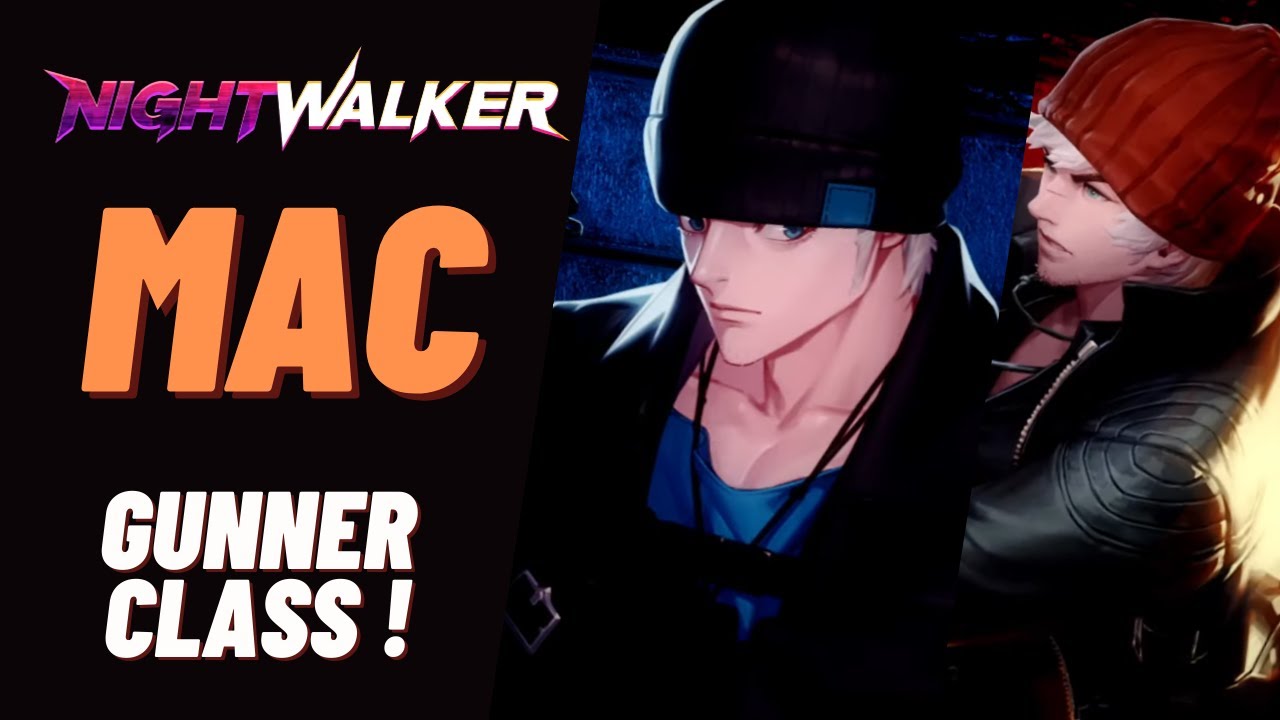 Night Walker | MAC - GUNNER ALL CLASS | NEW ACTION-RPG PC 2023 - YouTube