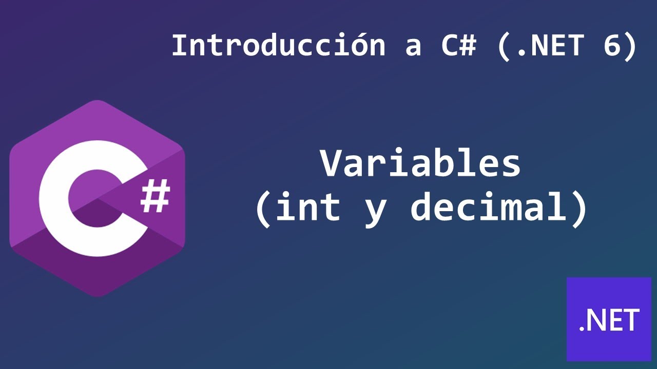 5 - Variables (int y decimal) | Introducción a C# - YouTube