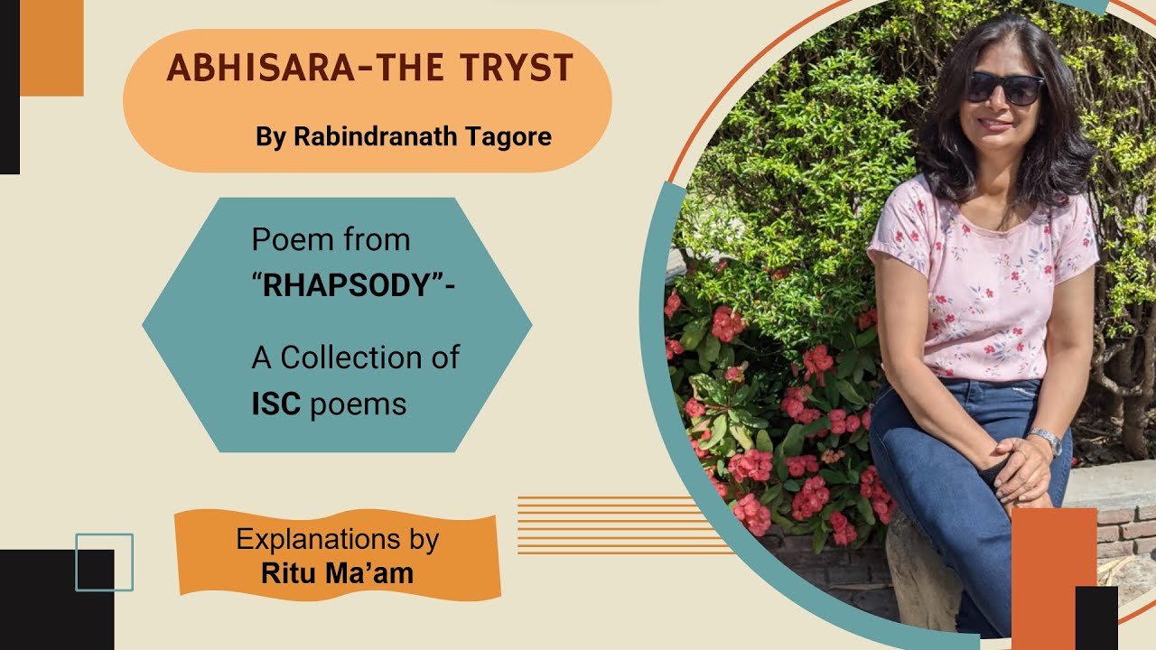 Abhisara-The Tryst Full Explanation |ISC poems |Rhapsody |Class 11th ...