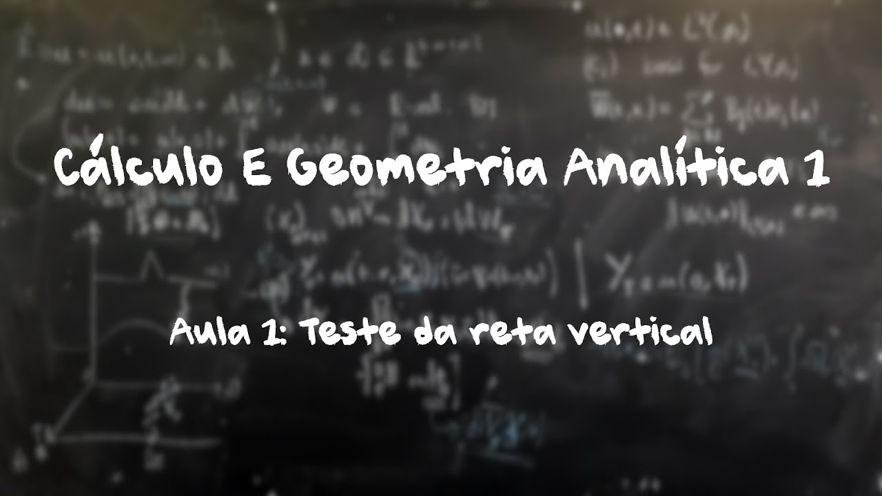 [Cálculo 1] Aula 1 - Teste da Reta Vertical - YouTube