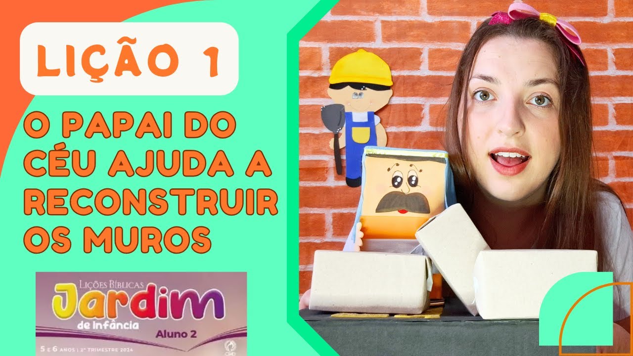 LIÇÃO 1 | JARDIM DE INFANCIA - O Papai do Céu ajuda a reconstruir os ...