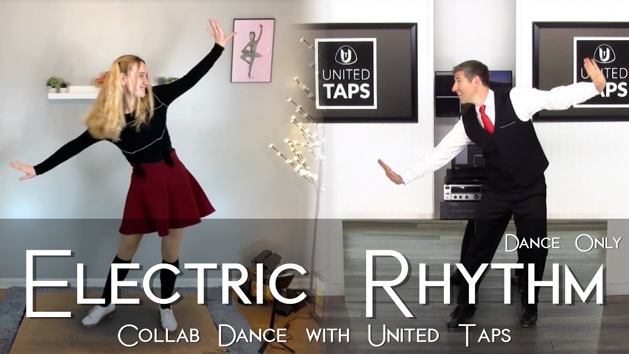 ELECTRIC RHYTHM (Dance Only) - Tutorial Collaboration with United Taps! - Beginner Choreography ...