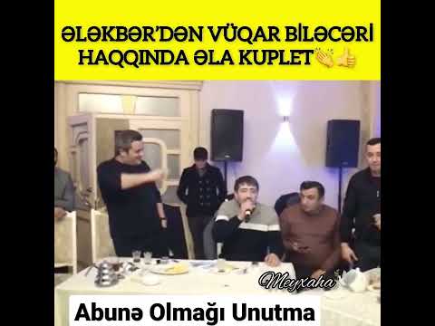 Ələkbər Yasamallıdan Vüqar Biləcəri haqqında əla kuplet