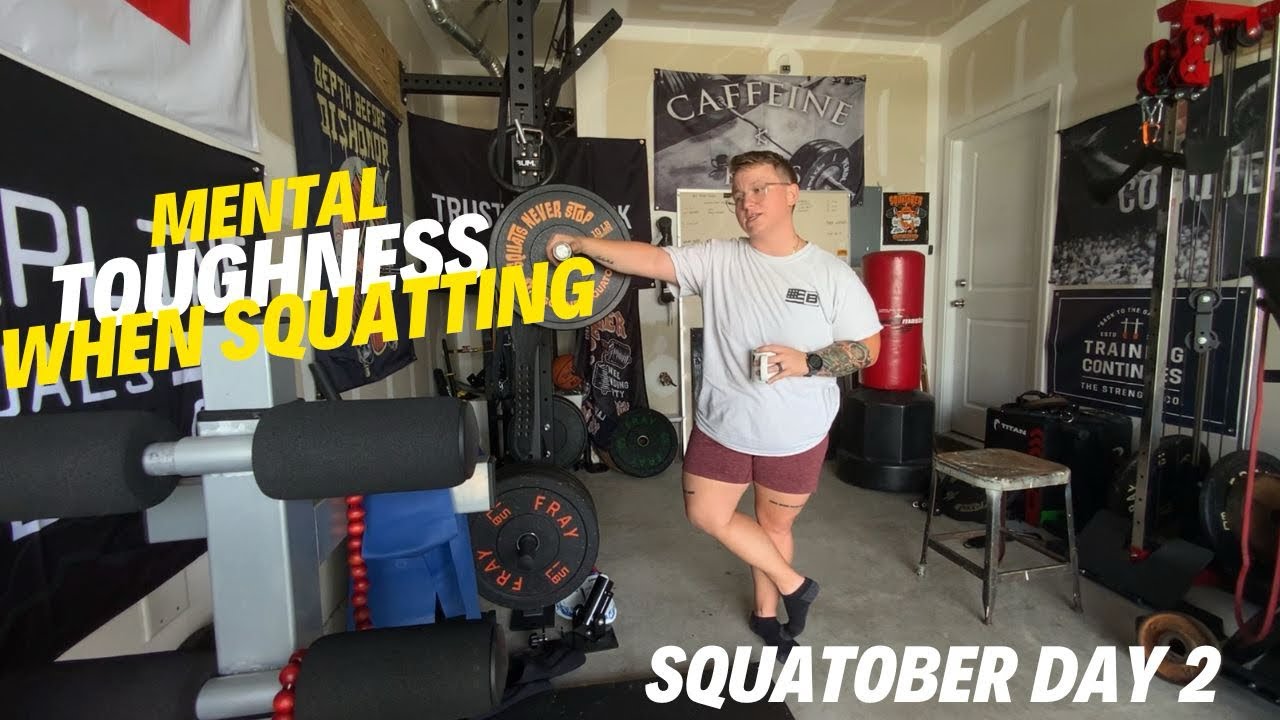 Squatober Day 2 — Mental Toughness When Squatting - YouTube