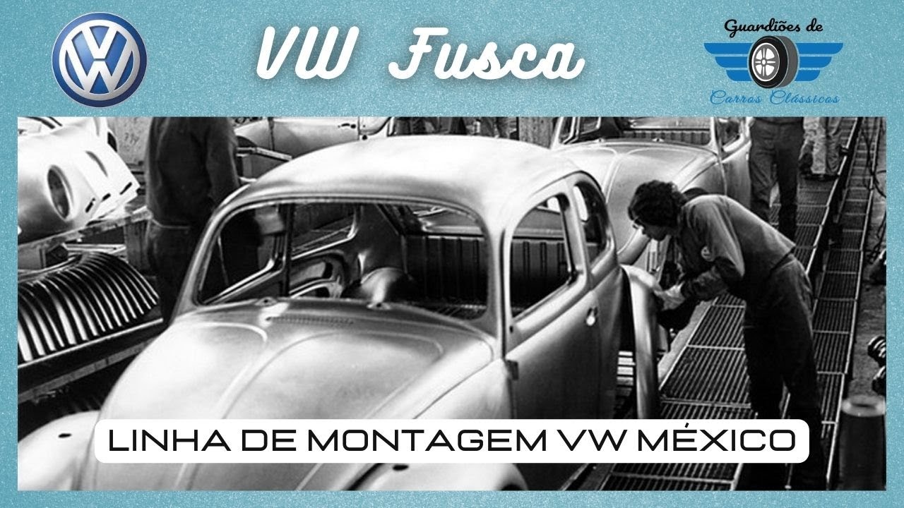 VW FUSCA - Linha de montagem dos últimos modelos no México / Carros ...