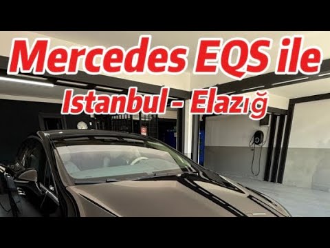 MERCEDES-BENZ 2025 MODEL EQS ile ISTANBUL - ELAZIĞ YAPTIK