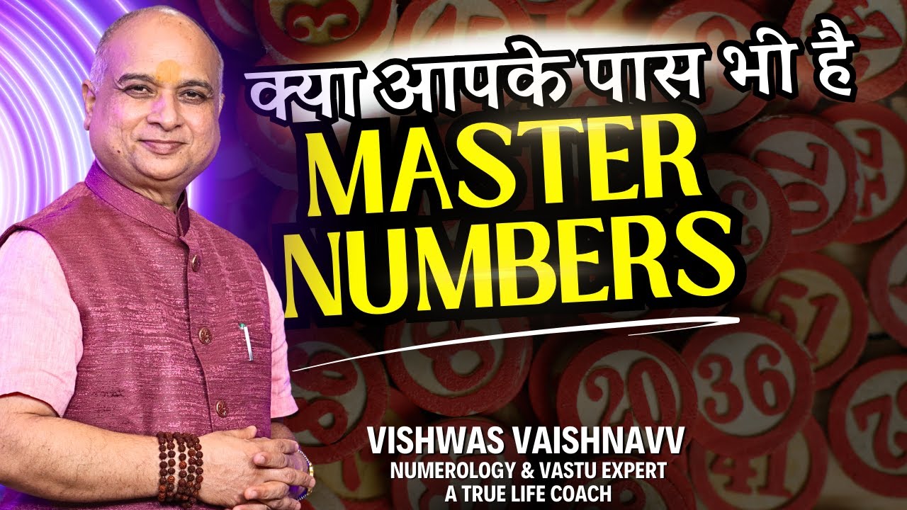 Master Numbers I Do You Have Master Numbers I Numerology I Vishwas ...