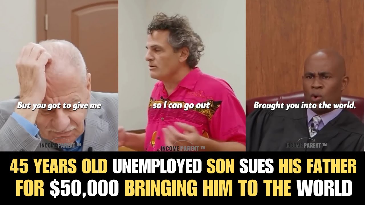 45 YEARS OLD UNEMPLOYED SON SUES HIS FATHER FOR $50,000 BRINGING HIM TO ...