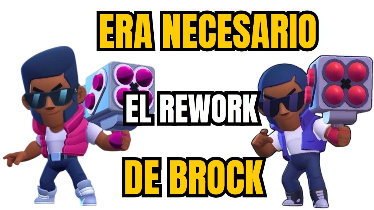 ¿Era necesario el rework de BROCK? - YouTube