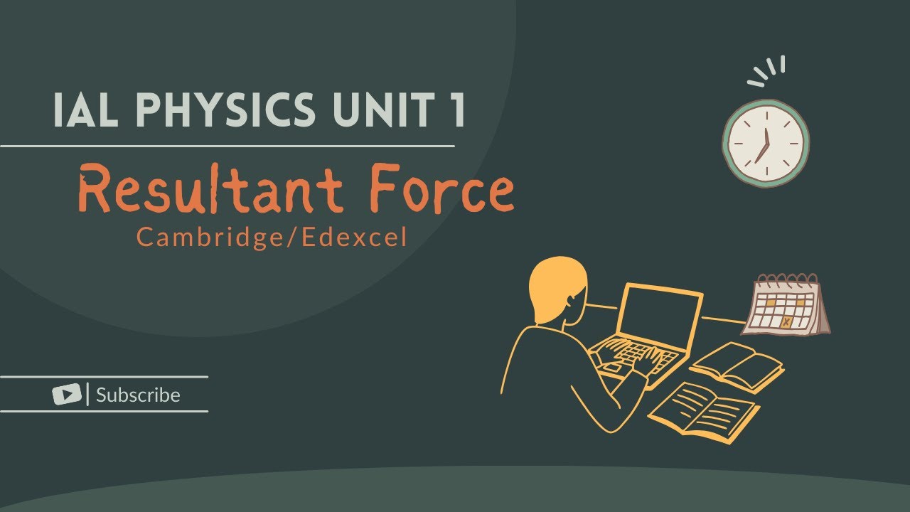 IAL Physics unit 1: Resultant Forces (in Bangla) - YouTube