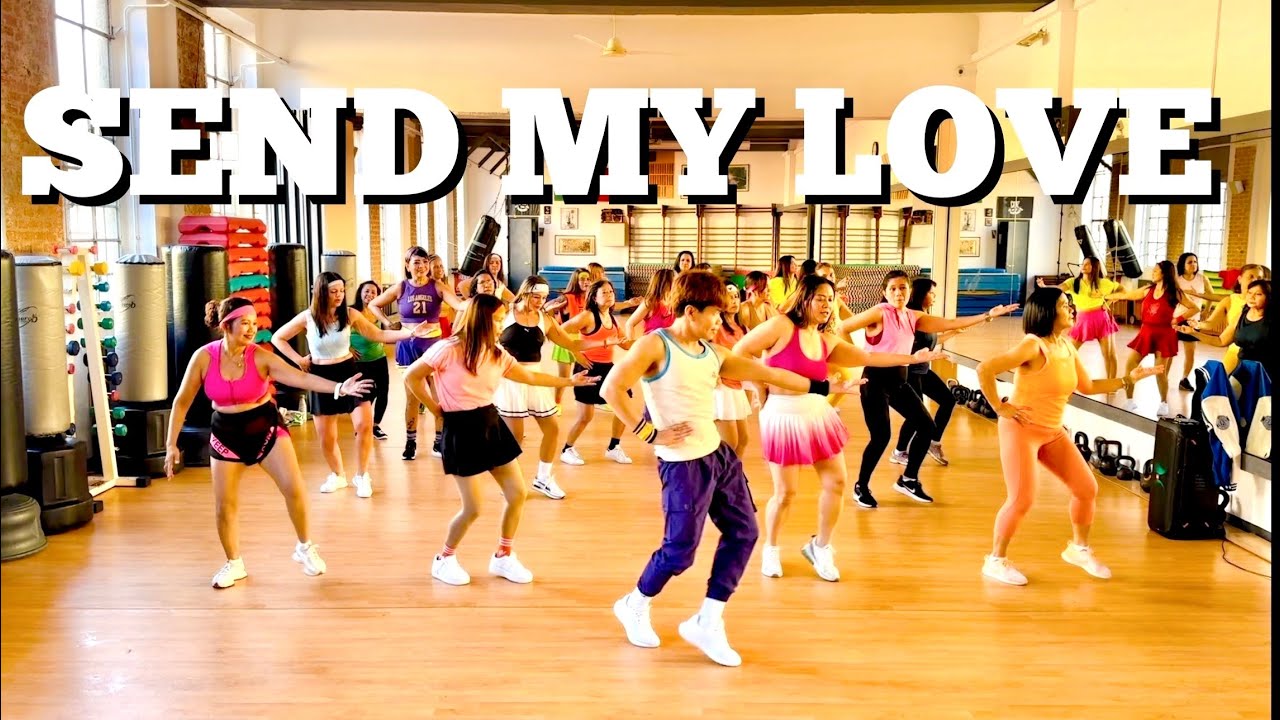 SEND MY LOVE - Dance Fitness / Zumba / TikTok Viral / Healthy Lifestyle ...