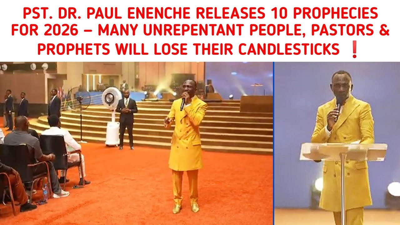 10 Prophecies for 2026 by Pst. Paul Enenche — Many Unrepentant People ...