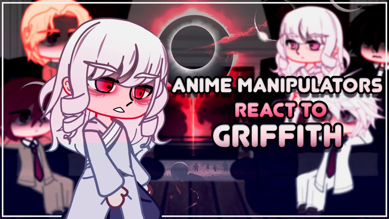 Manipulative Characters React to each other | Griffith | Part 4/6 [ENG ...