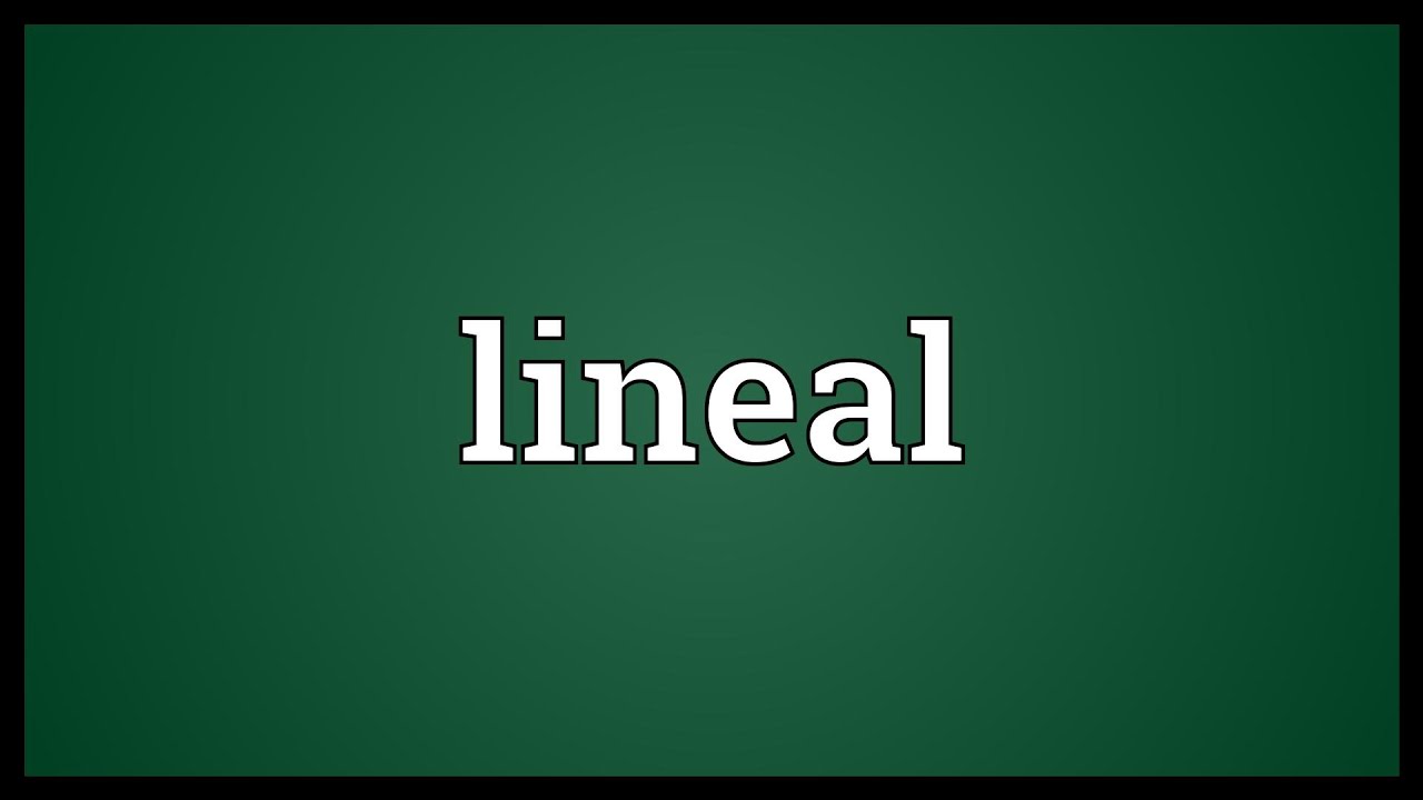 Lineal Meaning YouTube Lineal Meaning YouTube