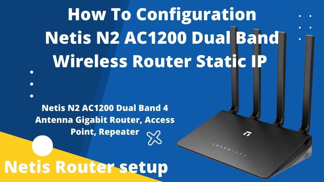 Netis N2 Router Static I P Configuration - YouTube