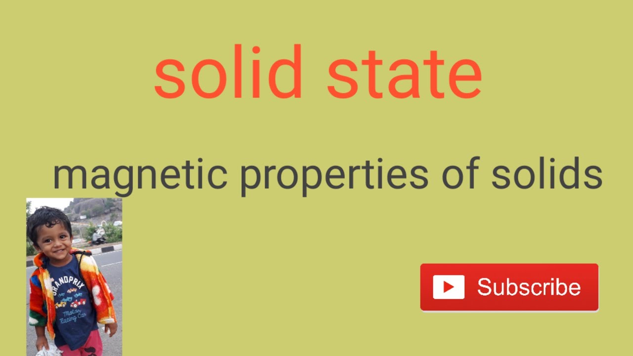 Solid state/ magnetic properties of solids 2nd year chemistry - YouTube