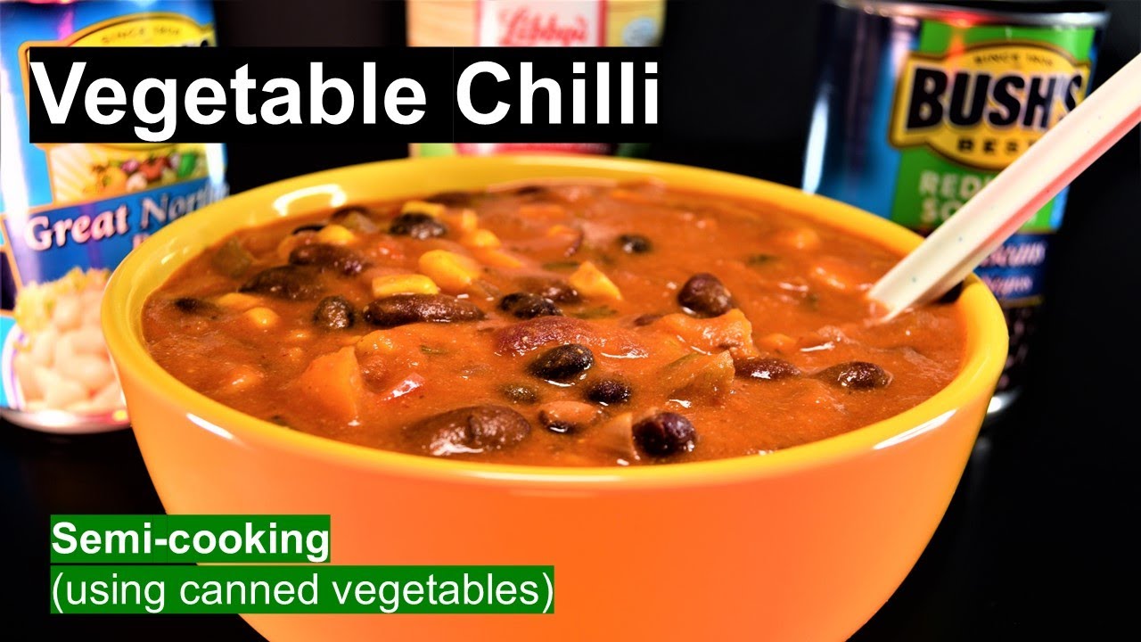 Vegetable Chilli | Veg Chili Soup | Semi-Cooking (with canned ...