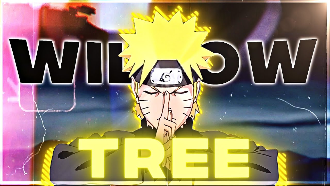 Naruto - Willow Tree [AMV/EDIT] Audio Edit By @ConerEdit - YouTube