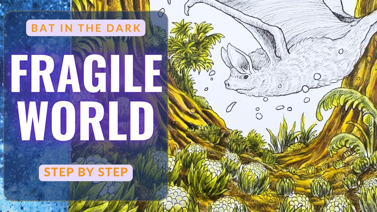 Fragile World | Bat in the Dark Part 2 | Kerby Rosanes Adult Coloring ...