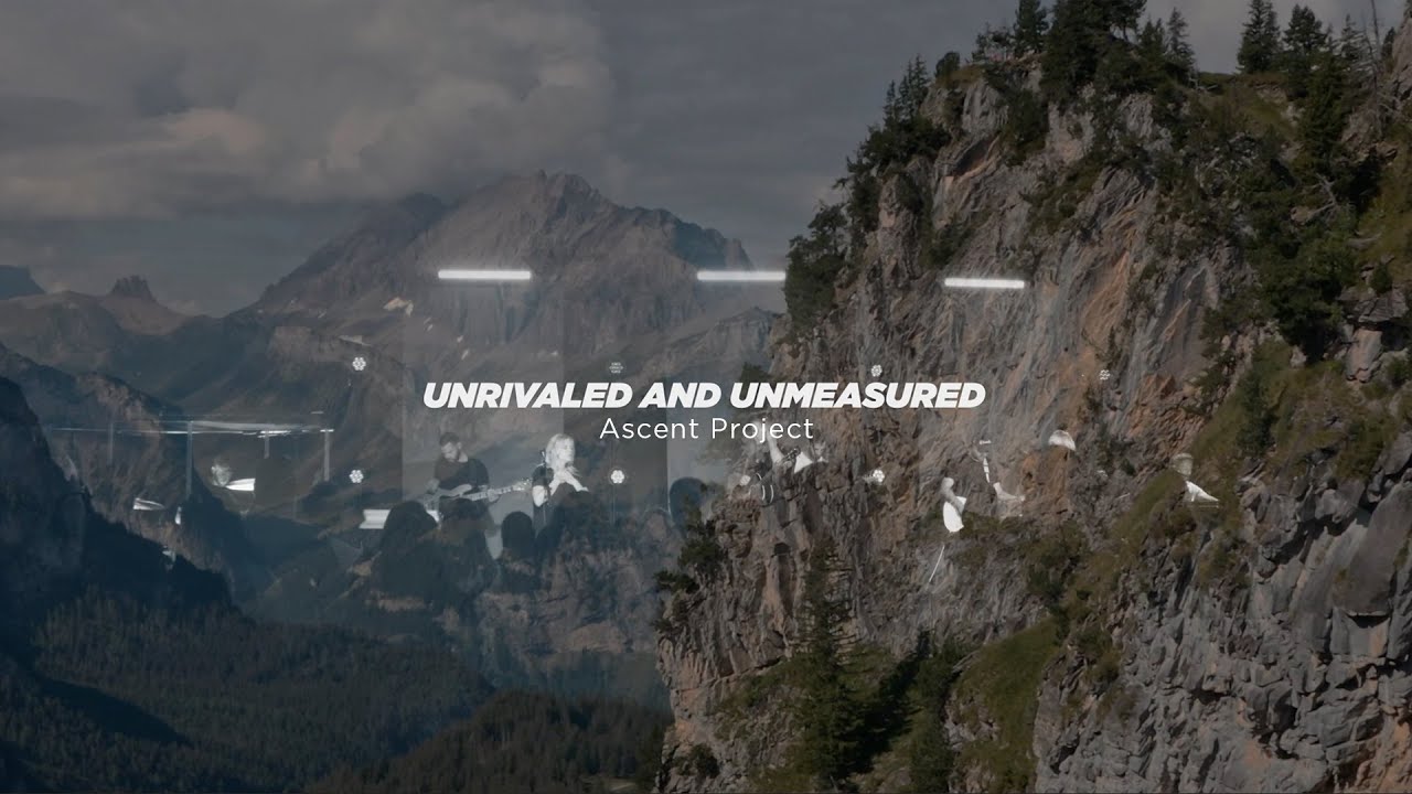Ascent Project - Unrivaled And Unmeasured - Worship Video - YouTube
