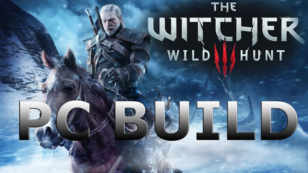 PC Build Witcher 3 Ultra - $1079.62 / £ 800.43 / EUR 1080.30 - YouTube
