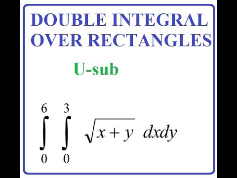 Double Integrals over rectangular regions (rectangles) - example with U-substitution - YouTube