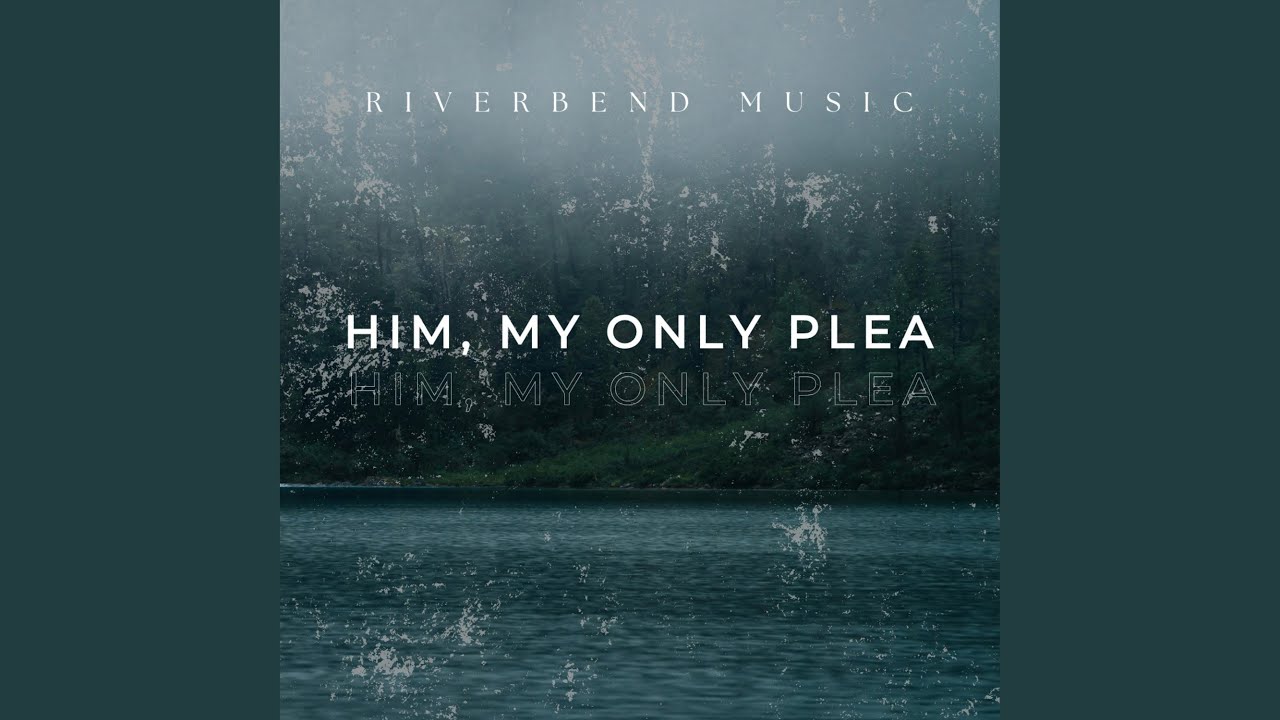 Him, My Only Plea - YouTube