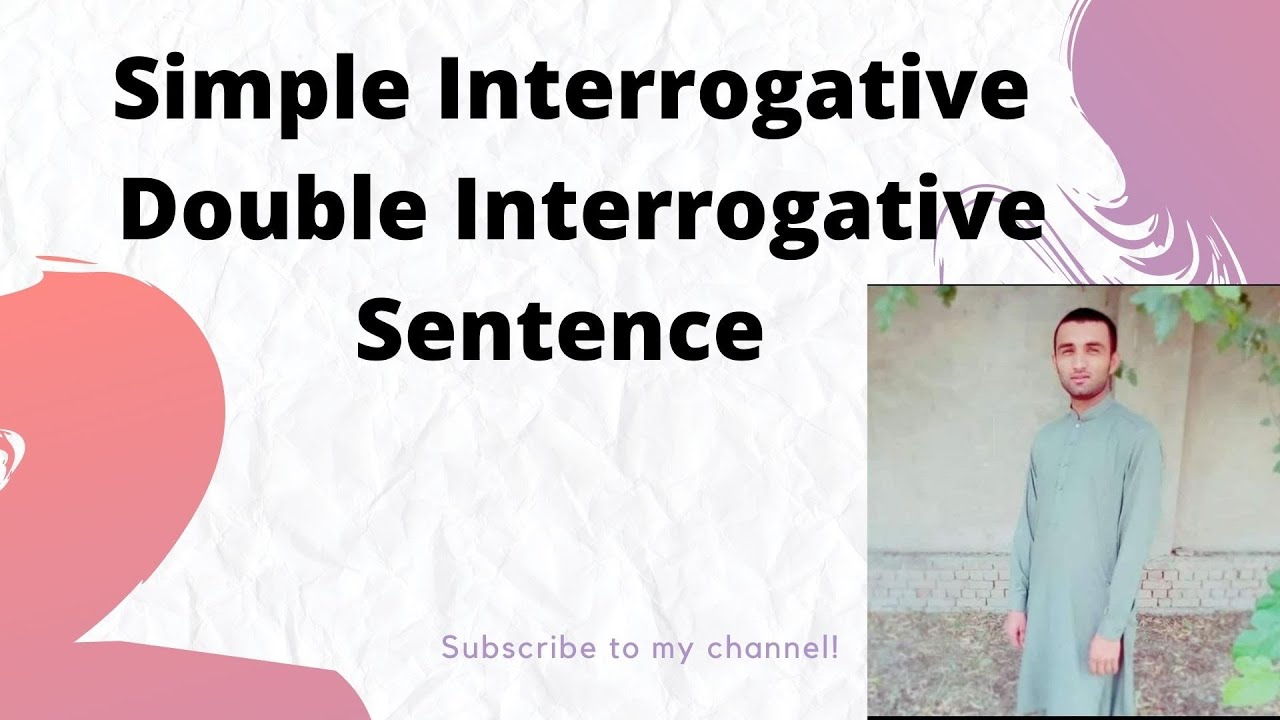 Simple interrogative Double Interrogative sentence - YouTube