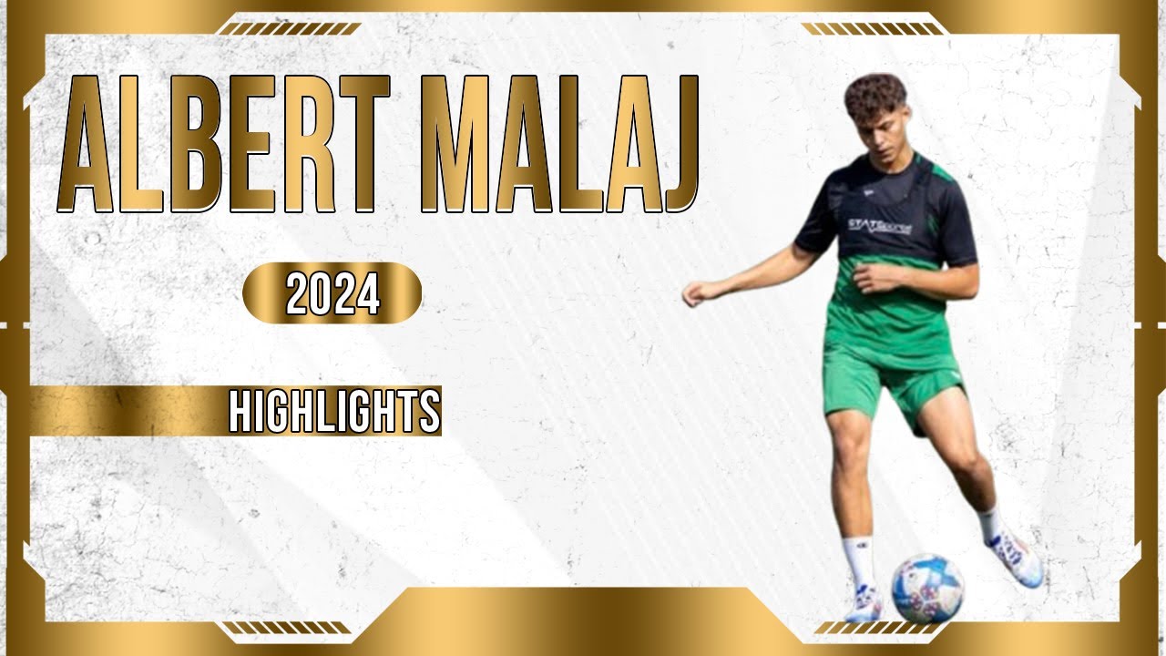 Albert Malaj - 2024 Highlights - YouTube