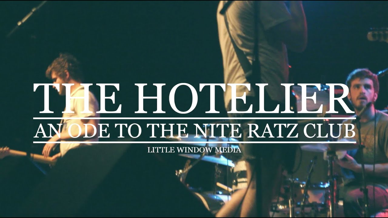 The Hotelier // An Ode to the Nite Ratz Club - YouTube