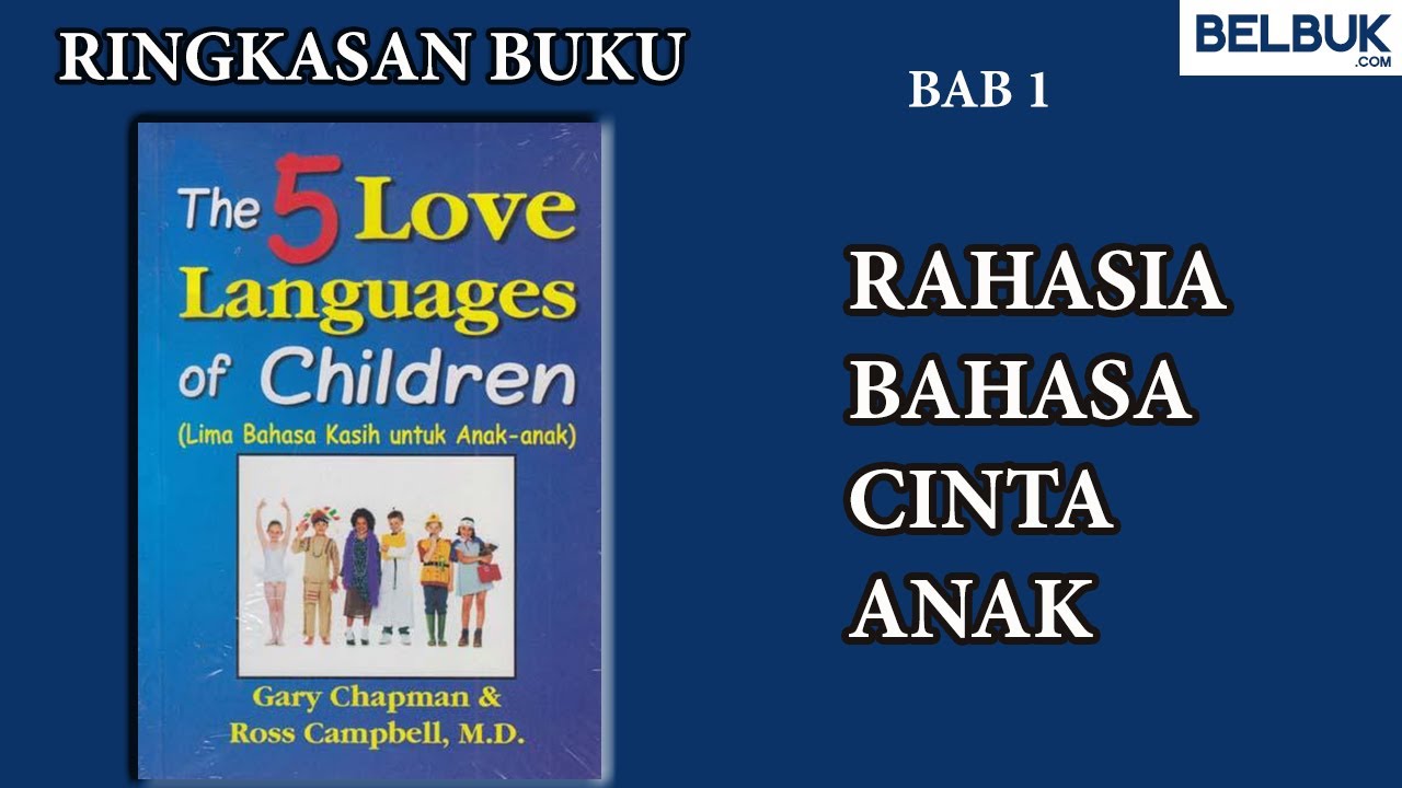 Rahasia Bahasa Cinta Anak | Ringkasan Bab 1 Buku The 5 Love Languages ...