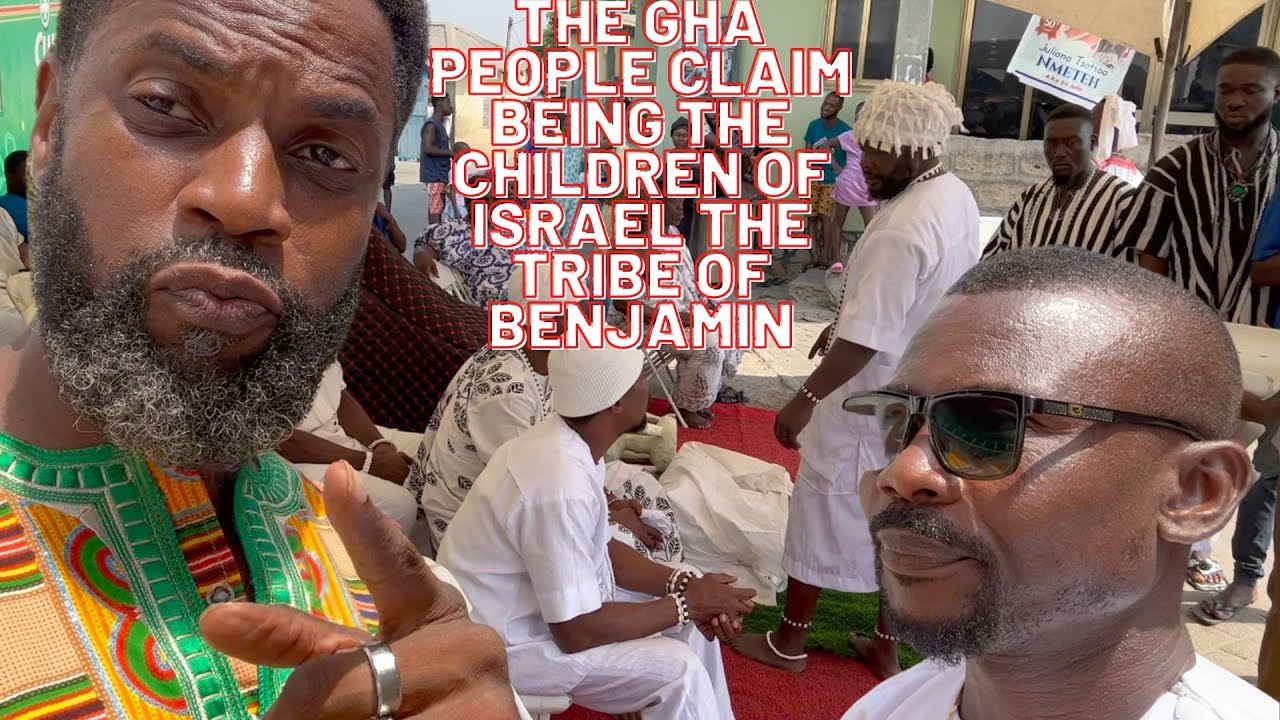 The Gha people in Ghana says they are the Tribe of Benjamin the ...