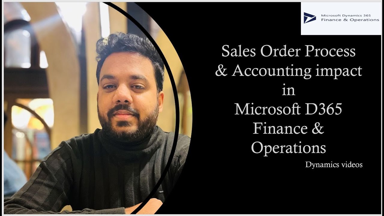Sales order process(O2C) and its accounting impact in Microsoft ...