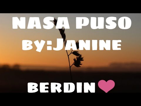 NASA PUSO by:JANINE BERDIN|KADENANG GINTO SONG - YouTube