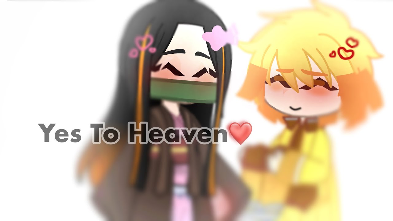 Yes to Heaven || By Sleep || Zenitsu x Nezuko || - YouTube