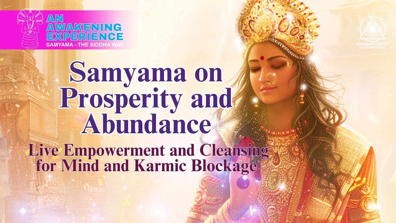 SAMYAMA ON PROSPERITY AND ABUNDANCE : LIVE EMPOWERMENT AND CLEANSING ...