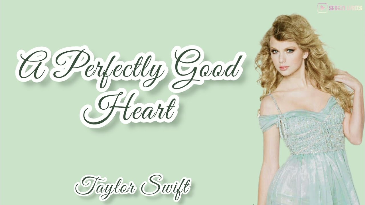 A Perfectly Good Heart by Taylor Swift (Lyrics) - YouTube