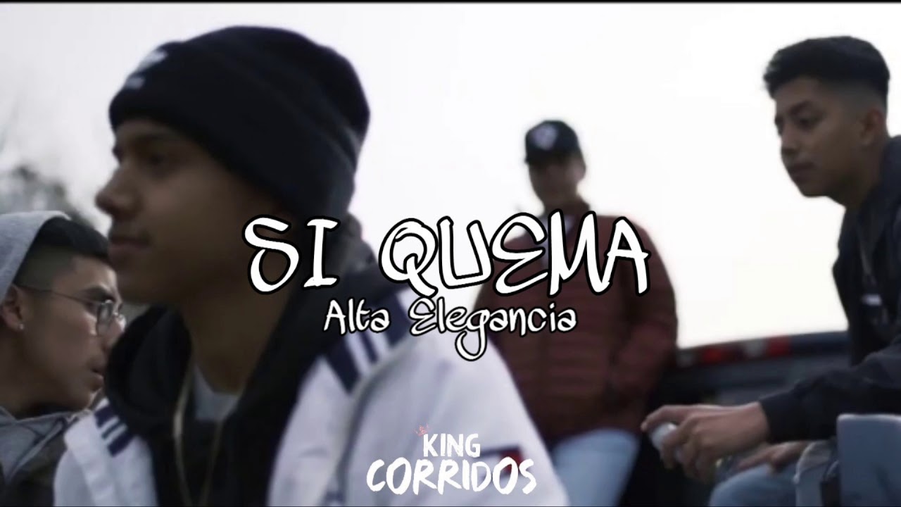 Alta Elegancia - Si Quema - YouTube
