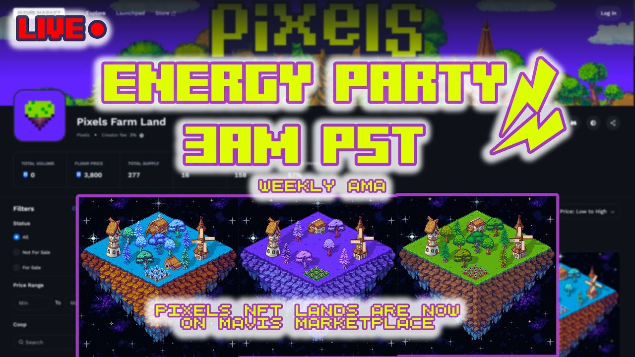 Live: Energy Party Later | NFT Lands can now brigde to Ronin |Pixels ...