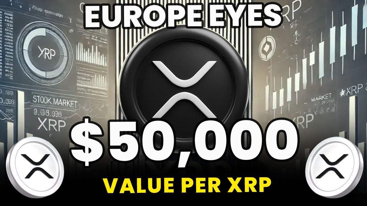 Europe Eyes $50,000 Value Per XRP as Ripple Targets New Euro Dominance ...