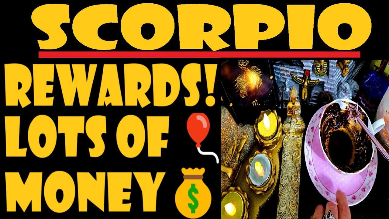 SCORPIO🎈⭐NEEDS TO 👀!55⭐💞RR⭐ 💰⭐LOTS OF MONEY💰⭐💞REWARDS!💰⭐ ATTENTION ...