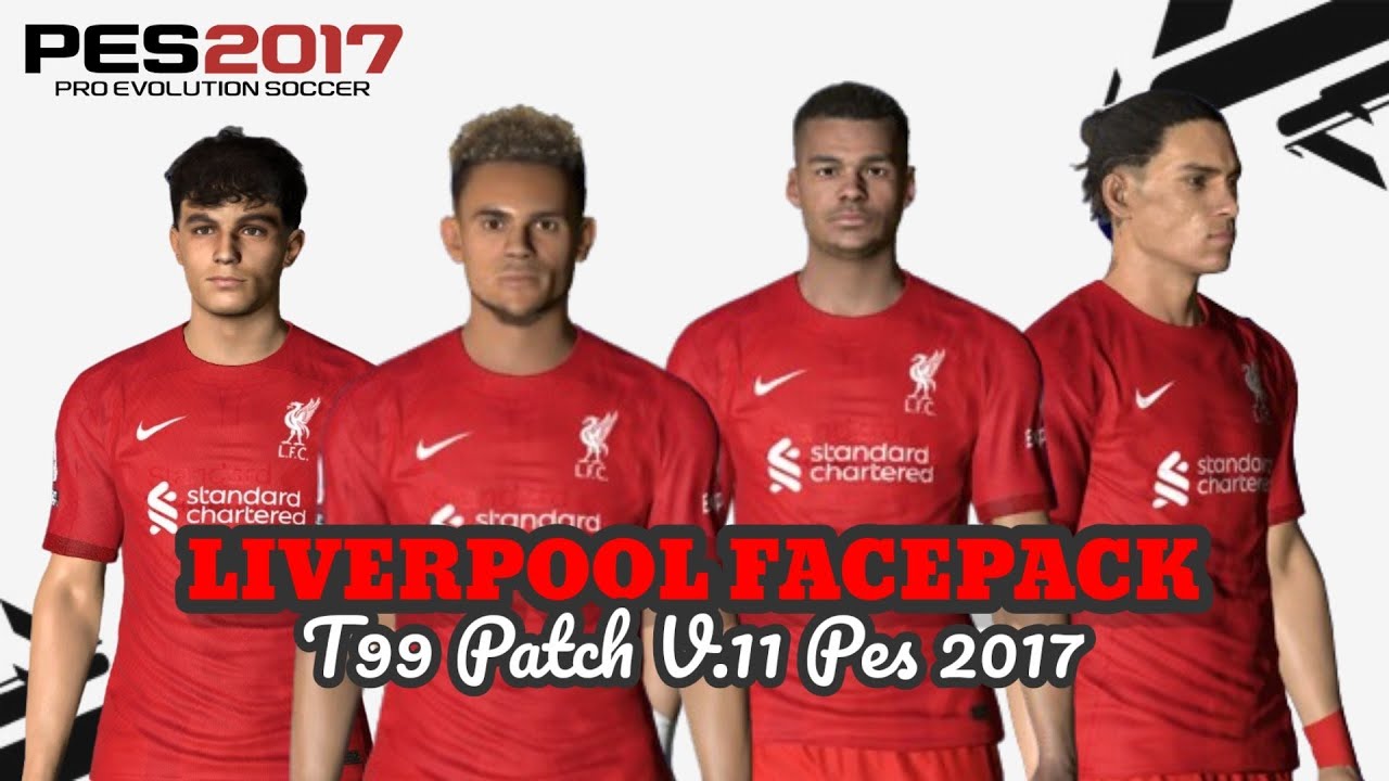 LIVERPOOL FACEPACK | T99 PATCH V.11 PES 2017 - YouTube