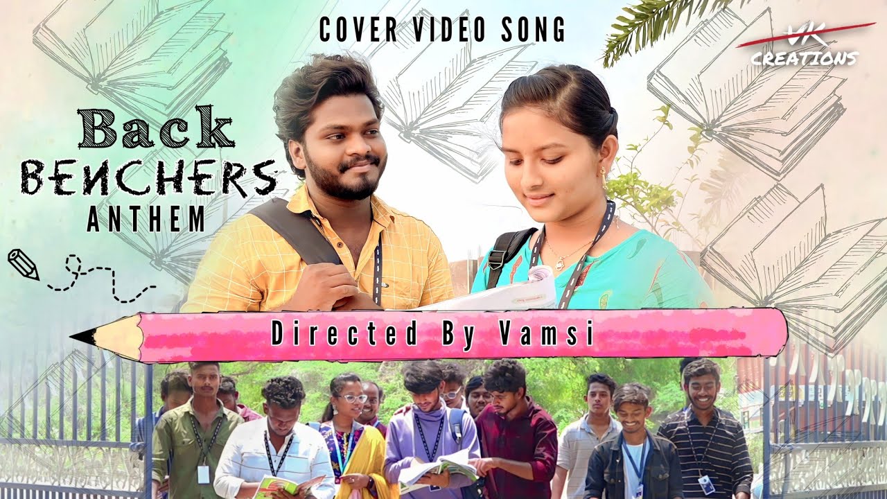 Backbenchers Anthem || Cover Video Song || VK creations || Tej india || #backbenchers # ...