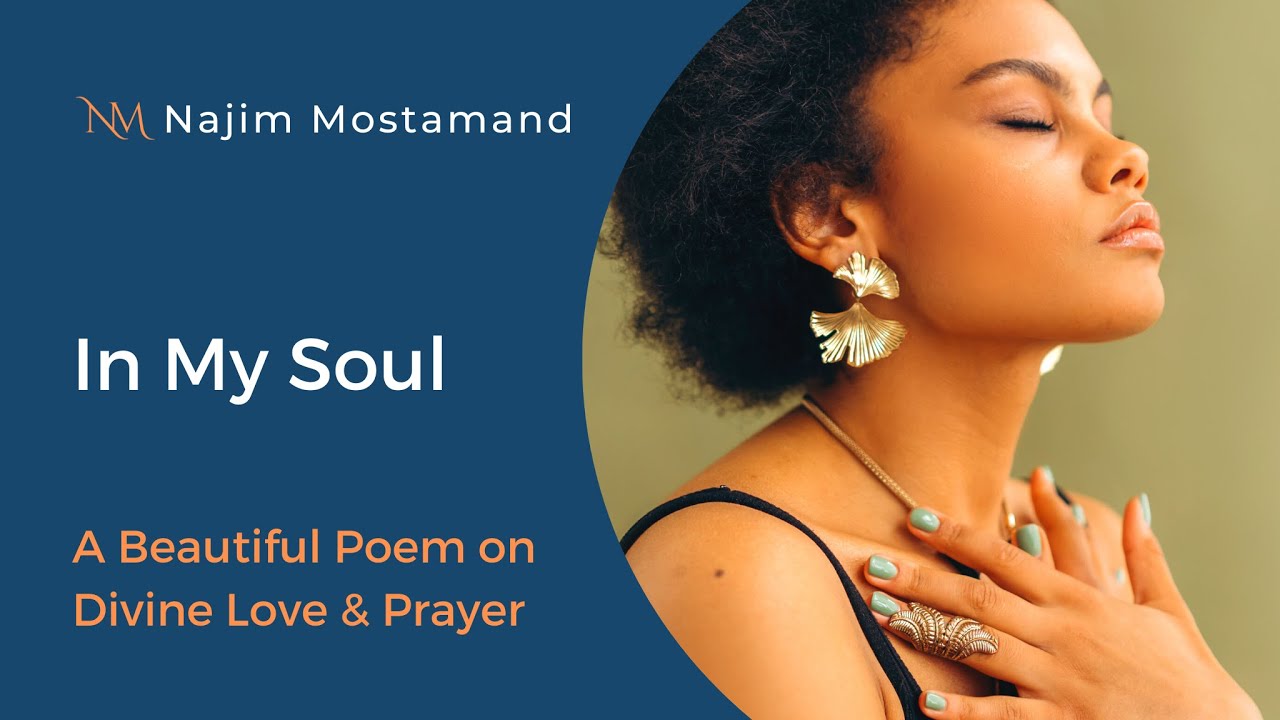 In My Soul - A Beautiful Poem on Divine Love & Prayer - YouTube