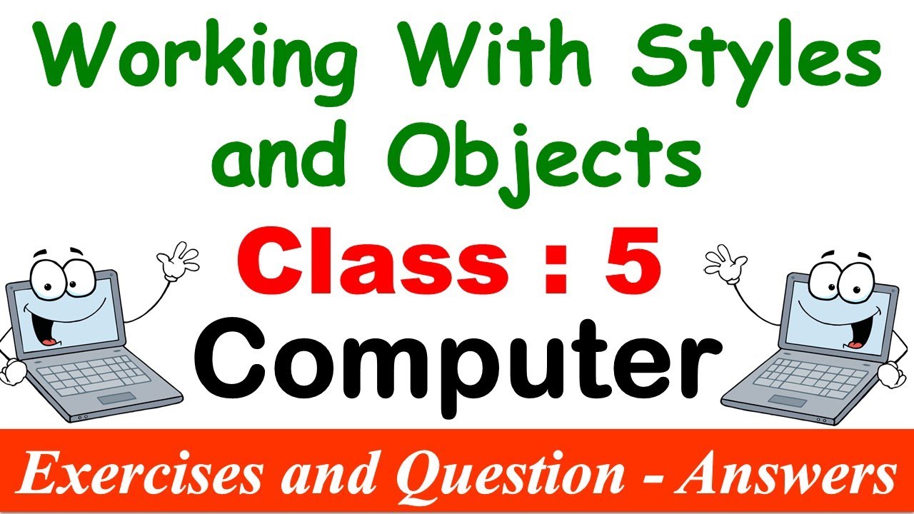 Working With Styles And Objects | EXERCISES | Class - 5 Computer ...
