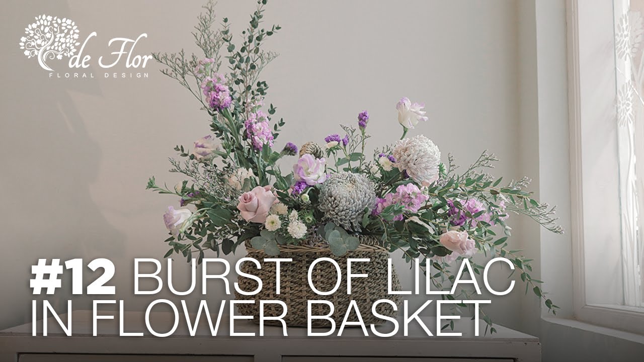 Burst of Lilac in Flower Basket | Tutorial merangkai bunga - YouTube